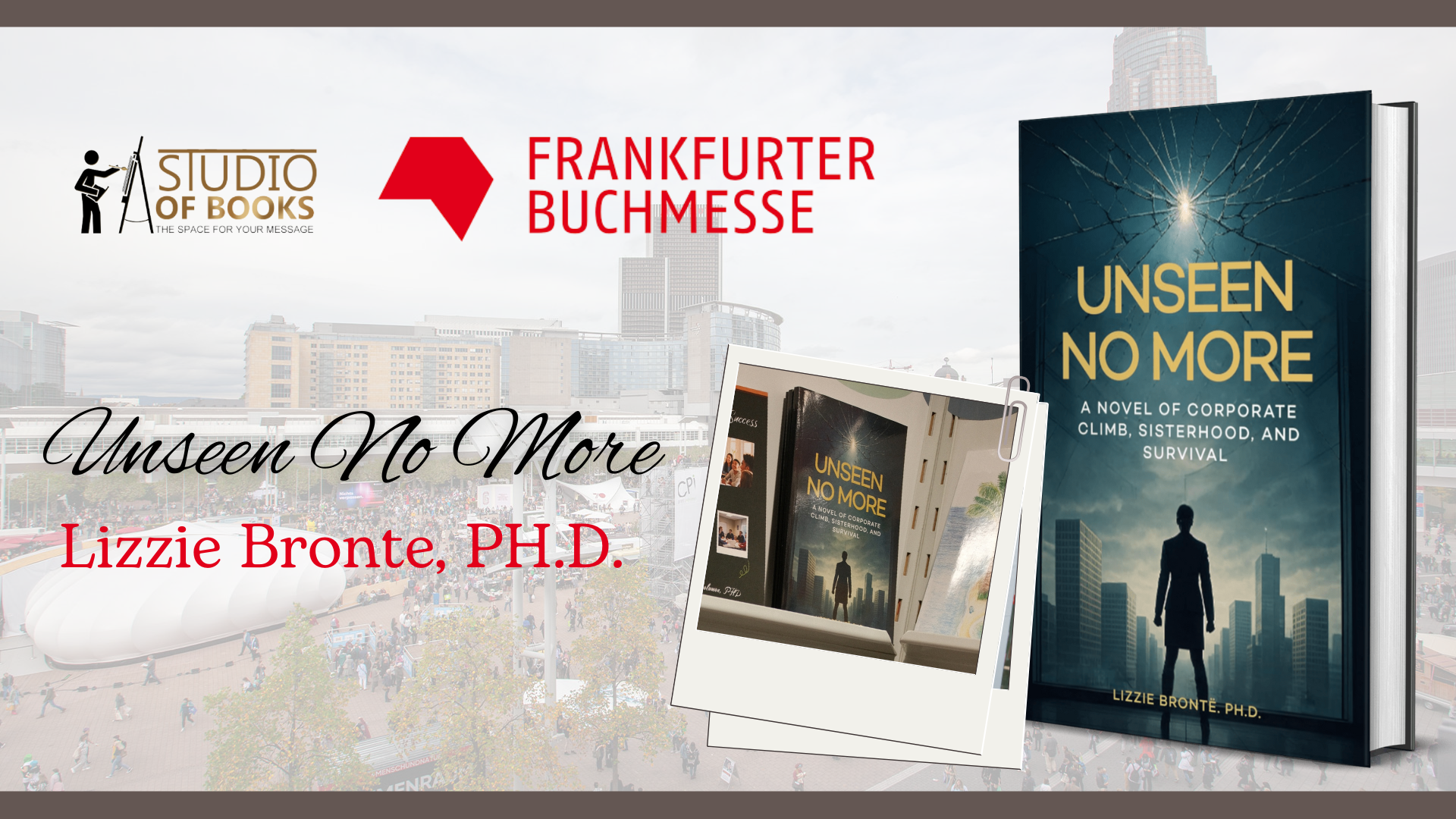 “Unseen No More: A Novel of Corporate Climb, Sisterhood, and Survival ...