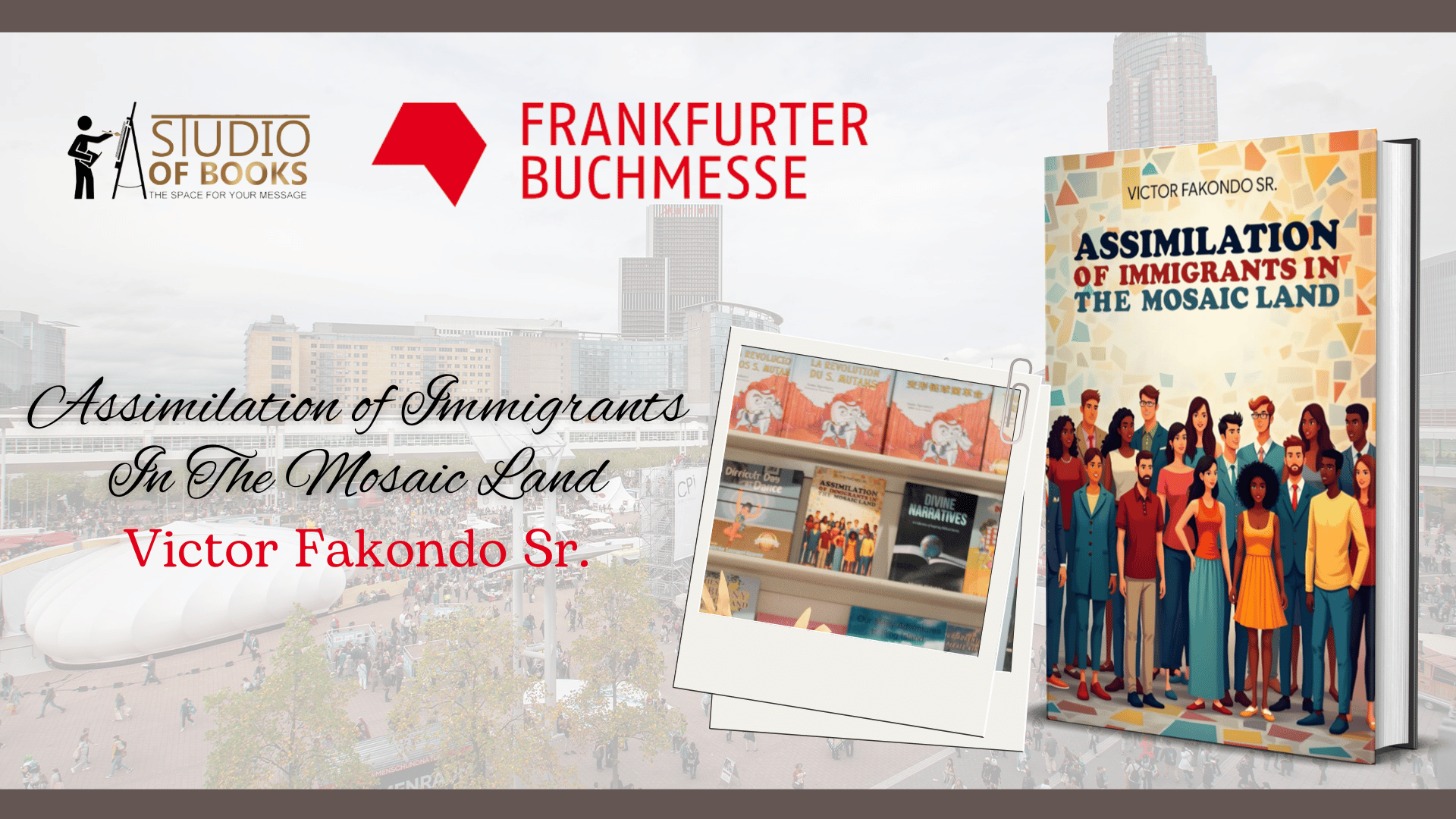“Assimilation of Immigrants In The Mosaic Land” by Victor Fakondo Sr ...
